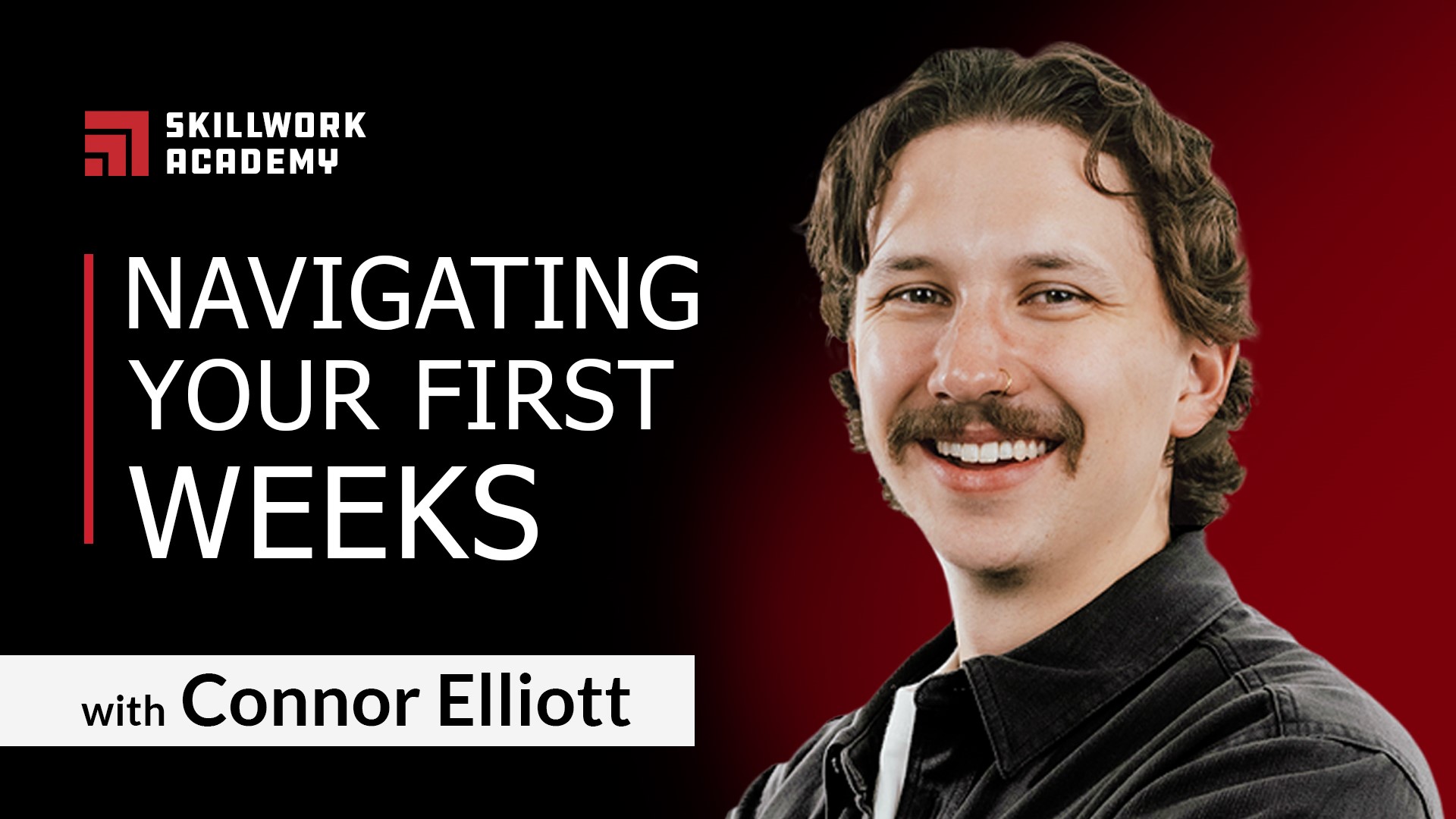 Navigating Your First Weeks from Skillwork Academy - Skillwork
