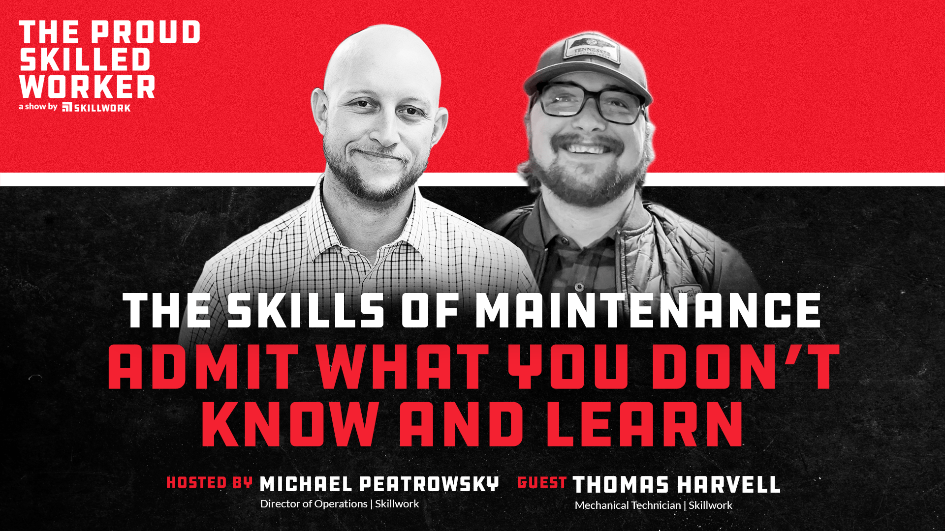 Admit What You Dont Know and Learn with Thomas Harvell - Skillwork