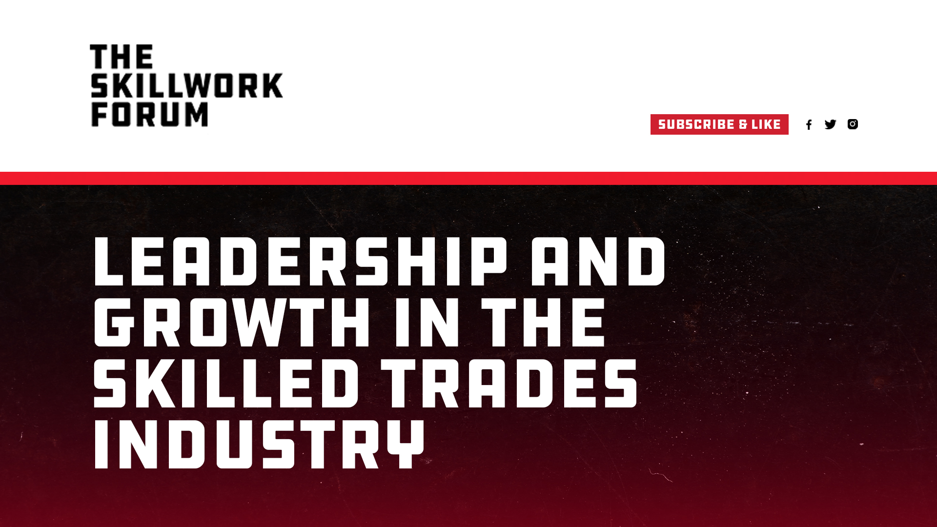 Leadership and Growth in the Skilled Trades Industry - Skillwork