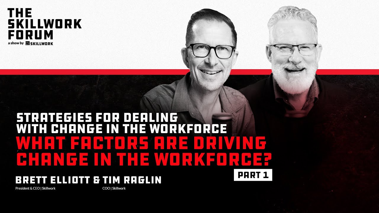 Strategies for Dealing With Change in the Workforce - Part 1 - Skillwork