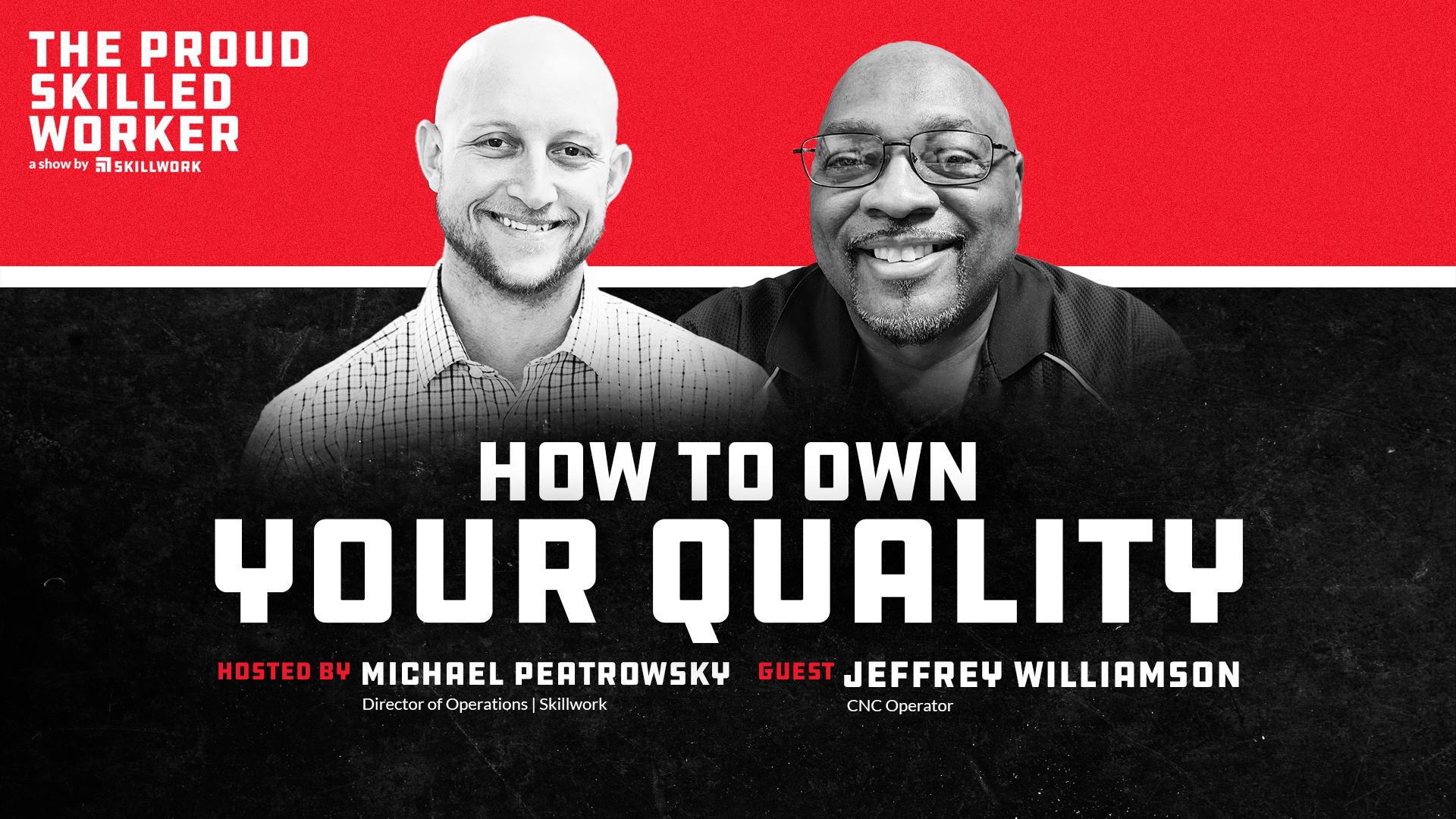 How To Own Your Quality - with Jeffrey Williamson - Skillwork