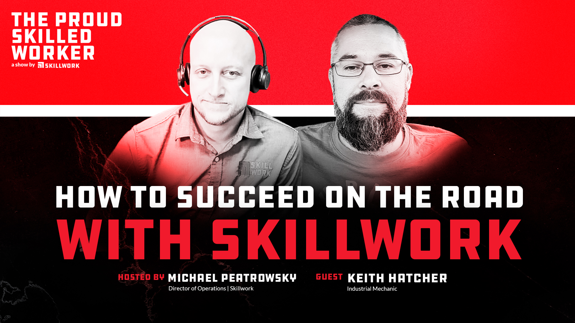 How to Succeed on the Road with Skillwork - with Keith Hatcher - Skillwork
